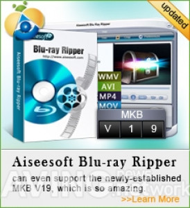 Aiseesoft Blu-ray Ripper: You Can Rip Blu-ray Discs Professionally